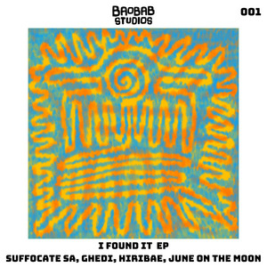 Suffocate Sa feat. Ghedi, Hiribae, ... - I Found It Songtext