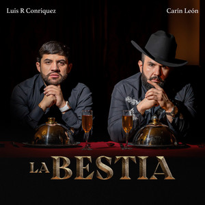 Luis R Conriquez proeza. Carin León - La Bestia Letra