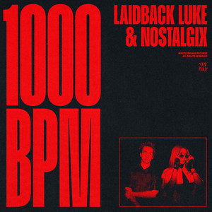 Laidback Luke feat. Nostalgix - 1000 Bpm Paroles
