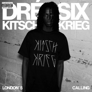 KitschKrieg 偉業。 Dré Six - Lil Jawn 歌詞 | LetsSingIt 歌詞